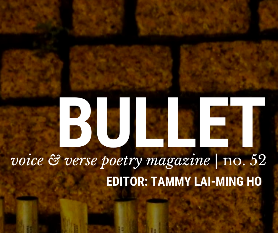 Issue 52 (March 2020): Special Feature “Bullet” – 聲韻詩刊 Voice and Verse ...